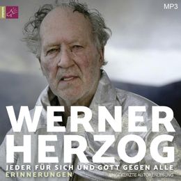 Jeder für sich und Gott gegen alle,2 Audio-CD, 2 MP3 - Werner Herzog (Hörbuch)