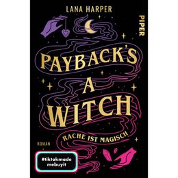 PIPER Payback's a Witch - Rache ist magisch - Lana Harper, Kartoniert (TB)