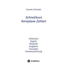 tredition Schnellkurs Komplexe Zahlen - Gustav Grönnäs, Taschenbuch