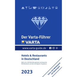 VARTA Hotel- und Restaurantführer / Der Varta-Führer 2023 Hotels & Restaurants in Deutschland, Kartoniert (TB)