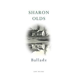 Balladz - Sharon Olds, Kartoniert (TB)