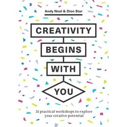 Quercus Creativity Begins With You - Andy Neal, Dion Star, Kartoniert (TB)