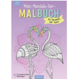 Ars Edition Mein Mandala-Tier-Malbuch - Im Paradies der Tiere, Kartoniert (TB)