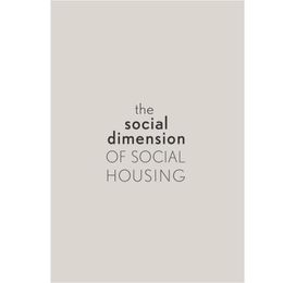 The Social Dimension of Social Housing, Gebunden