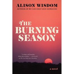 The Burning Season - Alison Wisdom, Kartoniert (TB)