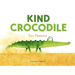 Kind Crocodile - Leo Timmers, Pappband
