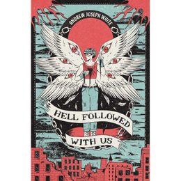 Penguin Random House Hell Followed with Us - Andrew Joseph White, Gebunden