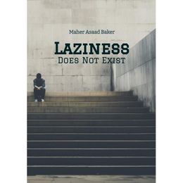 tredition Laziness Does Not Exist - Maher Asaad Baker, Kartoniert (TB)