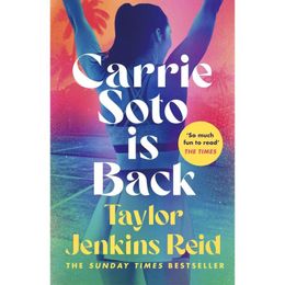 Carrie Soto Is Back - Taylor Jenkins Reid, Kartoniert (TB)