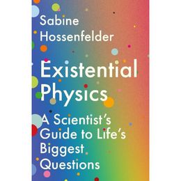 Existential Physics - Sabine Hossenfelder, Kartoniert (TB)