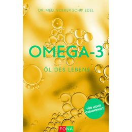 Omega-3 - Öl des Lebens - Volker A. Dr. med. Schmiedel, Kartoniert (TB)