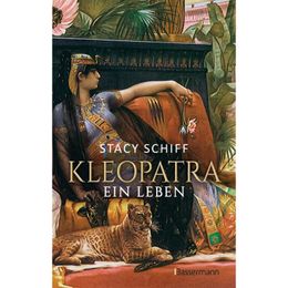 Bassermann Kleopatra. Ein Leben - Der Bestseller von Pulitzerpreisträgerin Stacy Schiff! - Stacy Schiff, Gebunden