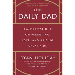 Penguin Random House The Daily Dad - Ryan Holiday, Gebunden
