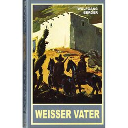 Weißer Vater (Taschenbuch) - Wolfgang Berger, Gebunden