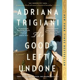 Penguin Random House The Good Left Undone - Adriana Trigiani, Kartoniert (TB)