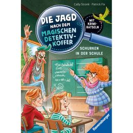 RAVENSBURGER VERLAG Die Jagd nach dem magischen Detektivkoffer, Band 6: Schurken in der Schule - Cally Stronk, Gebunden