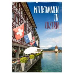 Willkommen in Luzern (Wandkalender 2024 DIN A2 hoch), Calvendo Monatskalender