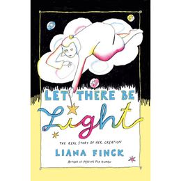 Random House Publishing Group Let There Be Light - Liana Finck, Gebunden