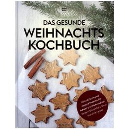 Das gesunde Weihnachtskochbuch - Tasty Katy (Katharina Döricht), Gebunden