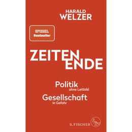 ZEITEN ENDE - Harald Welzer, Gebunden