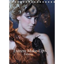 Calvendo Extrem Make-Up Portraits (Tischkalender 2023 DIN A5 hoch)