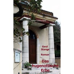 Das hugenottische Erbe - Gerd Stange, Kartoniert (TB)