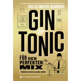 GERSTENBERG Gin & Tonic - Goldene Edition - Frédéric Du Bois, Isabel Boons, Gebunden