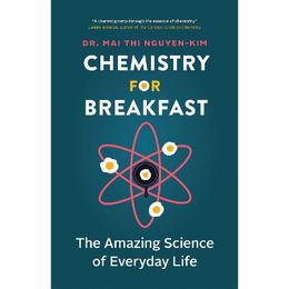 Chemistry for Breakfast - Mai Thi Nguyen-Kim, Kartoniert (TB)