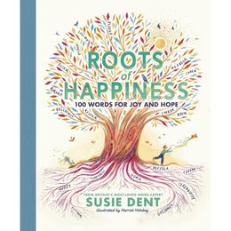 Roots of Happiness - Susie Dent, Gebunden
