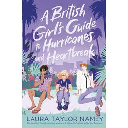 A British Girl's Guide to Hurricanes and Heartbreak - Laura Taylor Namey, Kartoniert (TB)