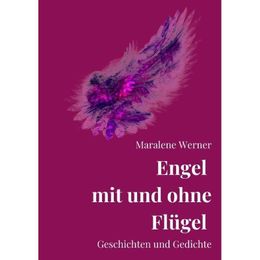 tredition Engel mit und ohne Flügel - Maralene Werner, Kartoniert (TB)