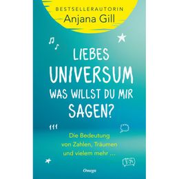 Liebes Universum, was willst du mir sagen? - Anjana Gill, Kartoniert (TB)