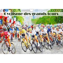 Calvendo Cyclisme des grands tours (Calendrier mural 2023 DIN A4 horizontal)