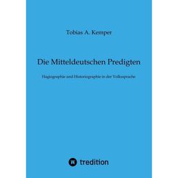 tredition Die Mitteldeutschen Predigten - Tobias A. Kemper, Kartoniert (TB)