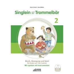 Singlein und der Trommelbär - Band 2 (inkl. Musik-Download), m. 1 Audio - Karin Schuh, Dora Müller, Geheftet
