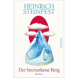 PIPER Der betrunkene Berg - Heinrich Steinfest, Taschenbuch