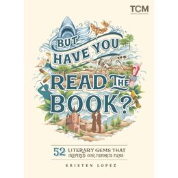 But Have You Read the Book? - Kristen Lopez, Gebunden