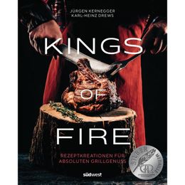 Kings of Fire - Jürgen Kernegger, Karl-Heinz Drews, Gebunden