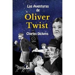 Learn Spanish with Las Aventuras de Oliver Twist - Charles Dickens, Kartoniert (TB)
