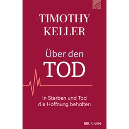 Brunnen Über den Tod - Timothy Keller, Kartoniert (TB)