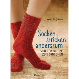 Bassermann Socken stricken andersrum - Von der Spitze zum Bündchen. Die geniale Methode für passgenaues Stricken - Wendy D. Johnson, Kartoniert (TB)