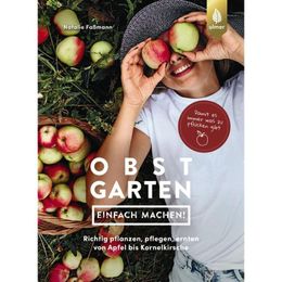 Obstgarten - einfach machen! - Natalie Faßmann, Kartoniert (TB)