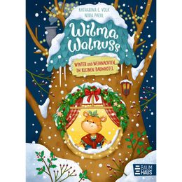 Winter und Weihnachten im kleinen Baumhotel / Wilma Walnuss Bd.3 - Katharina E. Volk, Gebunden