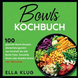 tredition Bowls Kochbuch - Ella Klug, Kartoniert (TB)
