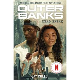 Abrams & Chronicle Books Outer Banks: Dead Break - Jay Coles, Gebunden