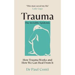 Trauma: The Invisible Epidemic - Paul Conti, Kartoniert (TB)