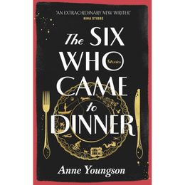 The Six Who Came to Dinner - Anne Youngson, Gebunden