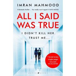 All I Said Was True - Imran Mahmood, Kartoniert (TB)