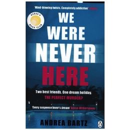 Penguin We Were Never Here - Andrea Bartz, Kartoniert (TB)