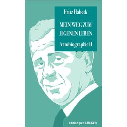 Mein Weg zum eigenen Leben - Fritz Habeck, Kartoniert (TB)